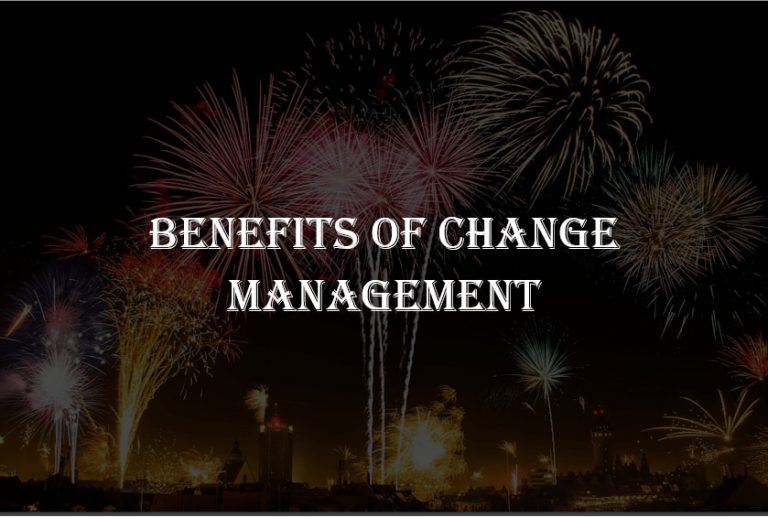 Benefits of Organizational Change Management – Everything You Need to ...