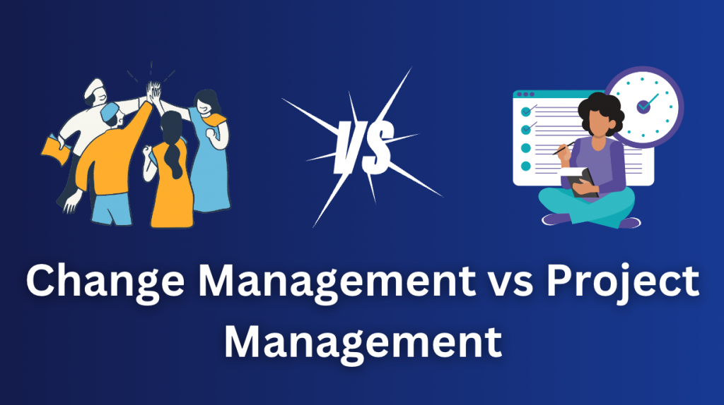 Change Management vs Project Management | What You Need to Know – OCM ...