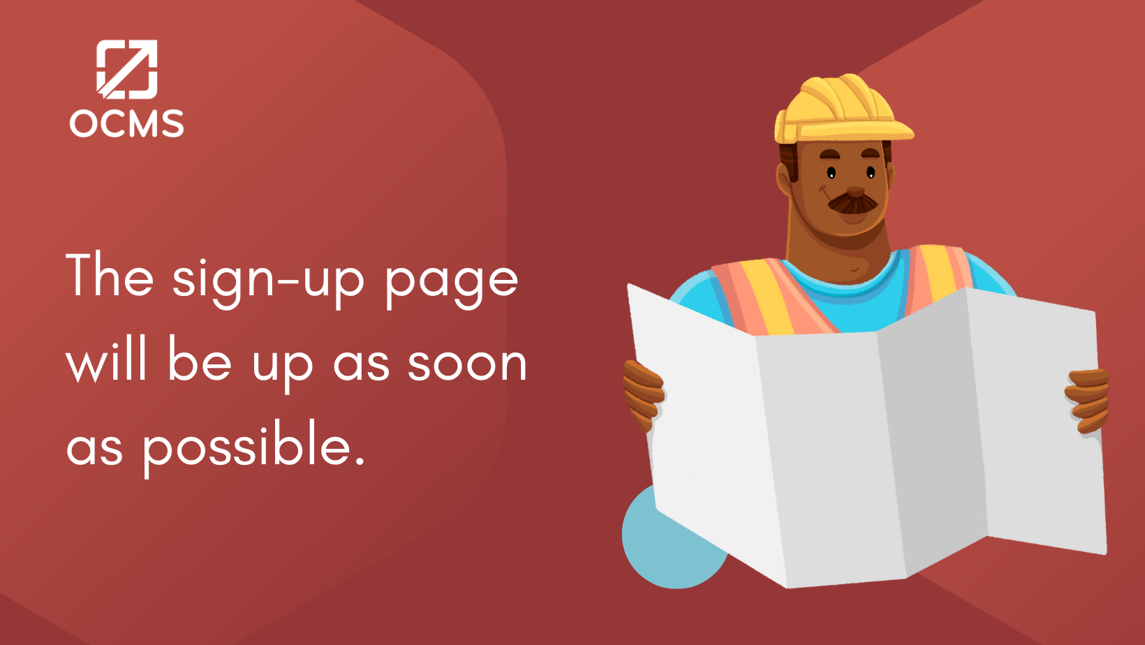 We’ll be back – We’re Working on It – OCM Solution