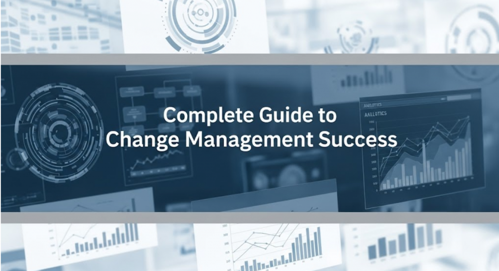 6 Steps to Achieving Change Management Success – Everything You Need to ...