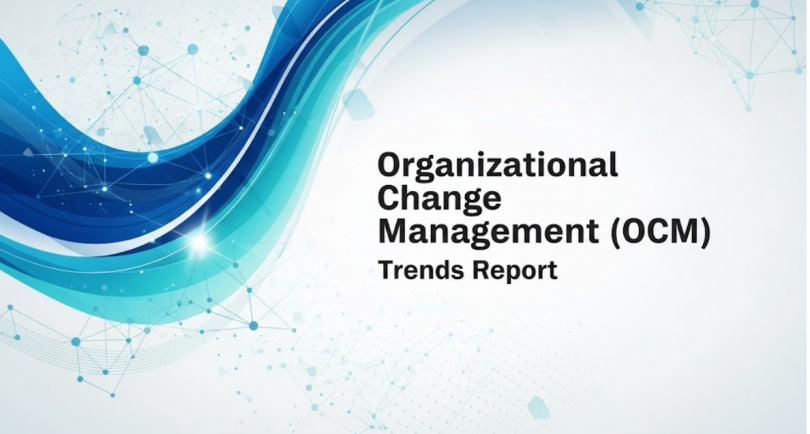 2025-2026 Organizational Change Management (OCM) Trends Report – OCM Solution
