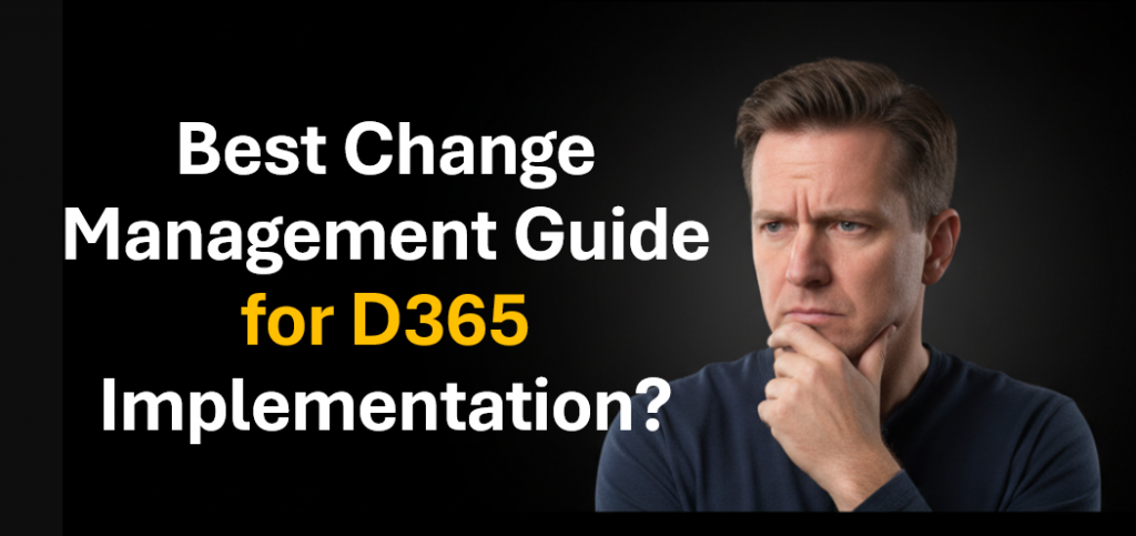 How to Do Change Management for D365 Implementation in 2026 – OCM Solution